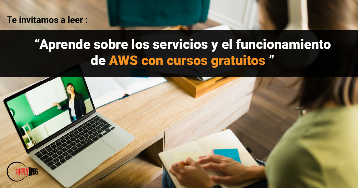 Aprende servicios y funcionamiento de AWS con cursos gratuitos | Applying Consulting